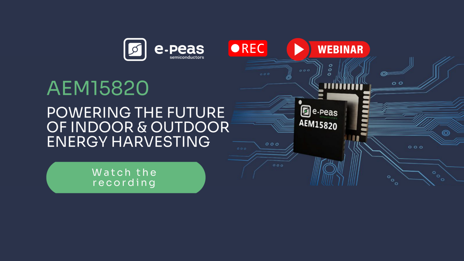 AEM15820 Webinar Recording | Hybrid Indoor & Outdoor Energy Harvesting